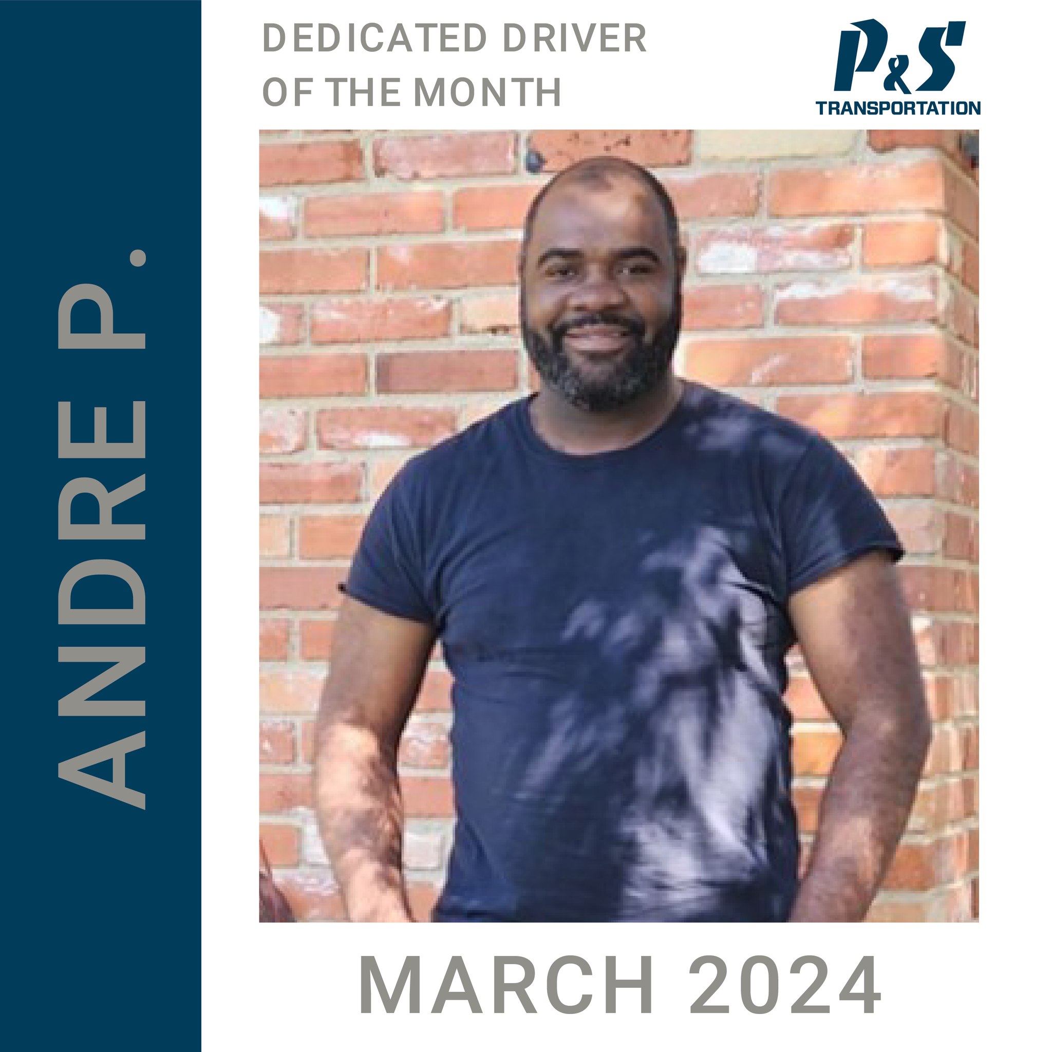 March 2024 Dedicated Driver of the Month - P&S Transportation